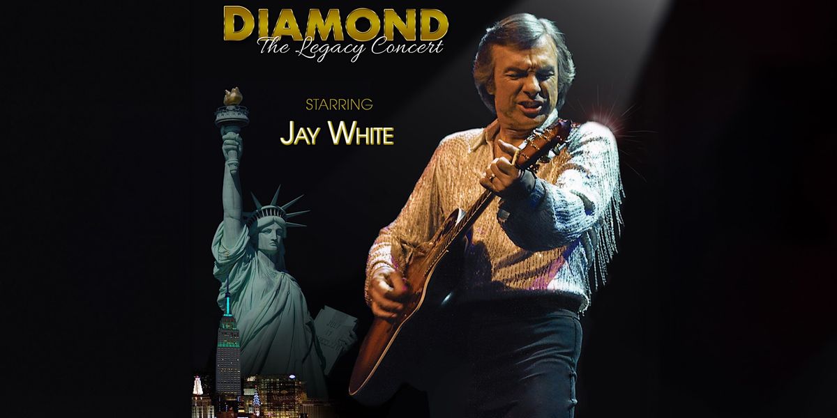 "The Sweet Caroline Tour" starring Jay White - Neil Diamond Tribute ...