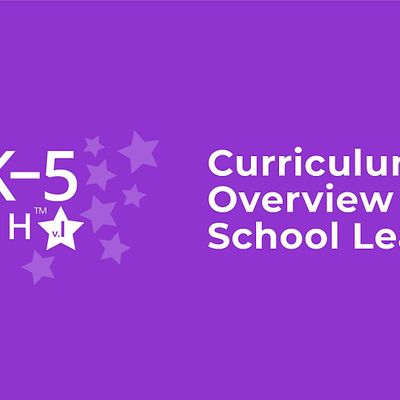 IM K-5 Math: Curriculum Overview for School Leaders, June 17 2024 ...