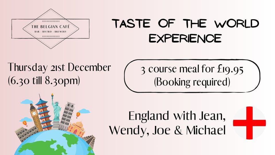 Taste of The World Experience / #7 Taste of England, The Belgian Cafe ...
