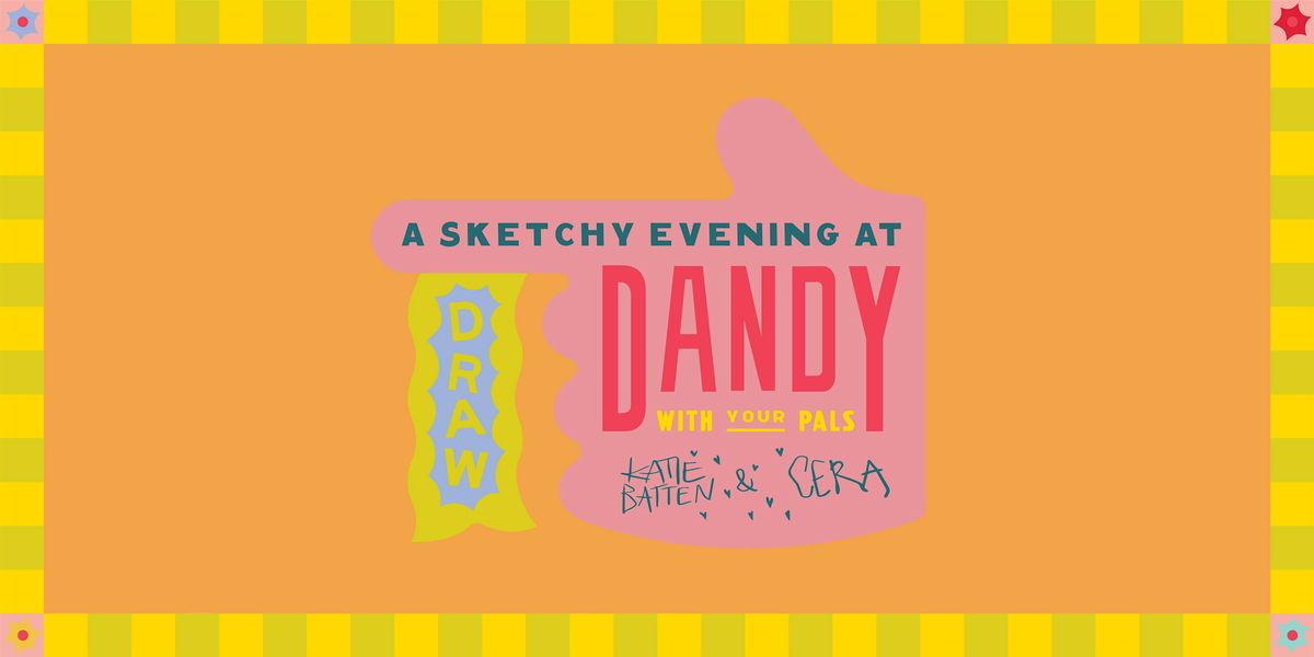 DRAW! at Dandy with Katie Batten & CERA, Dandy, Milwaukee, 28 May 2024 ...
