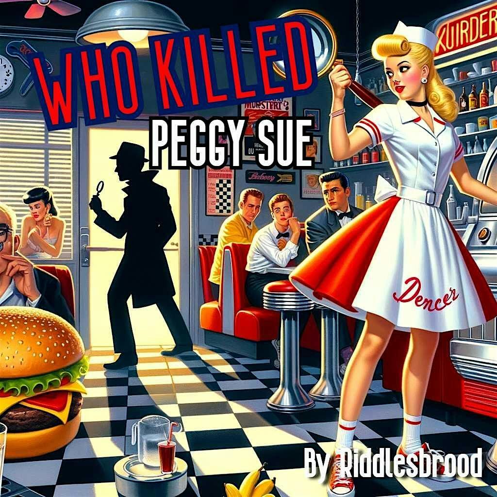 Who Killed Peggy Sue M**der Mystery Dinner Show, Mathis House a ...