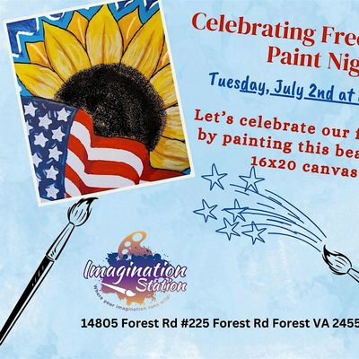 Freedom, Paint Night, Imagination Station Studio LLC, Forest, 2 July ...