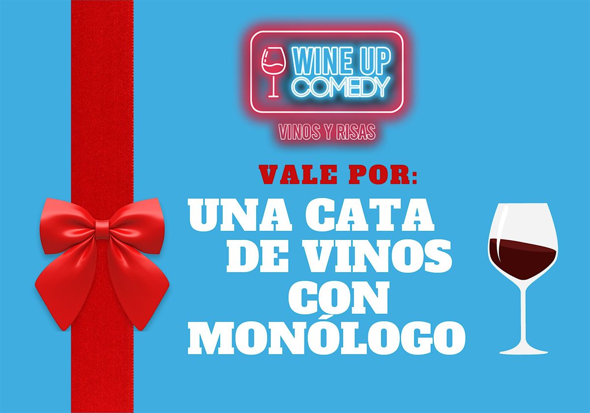 VALE POR CATA DE VINOS + MONOLOGO Wine Up Comedy, Sala Galileo Galilei ...
