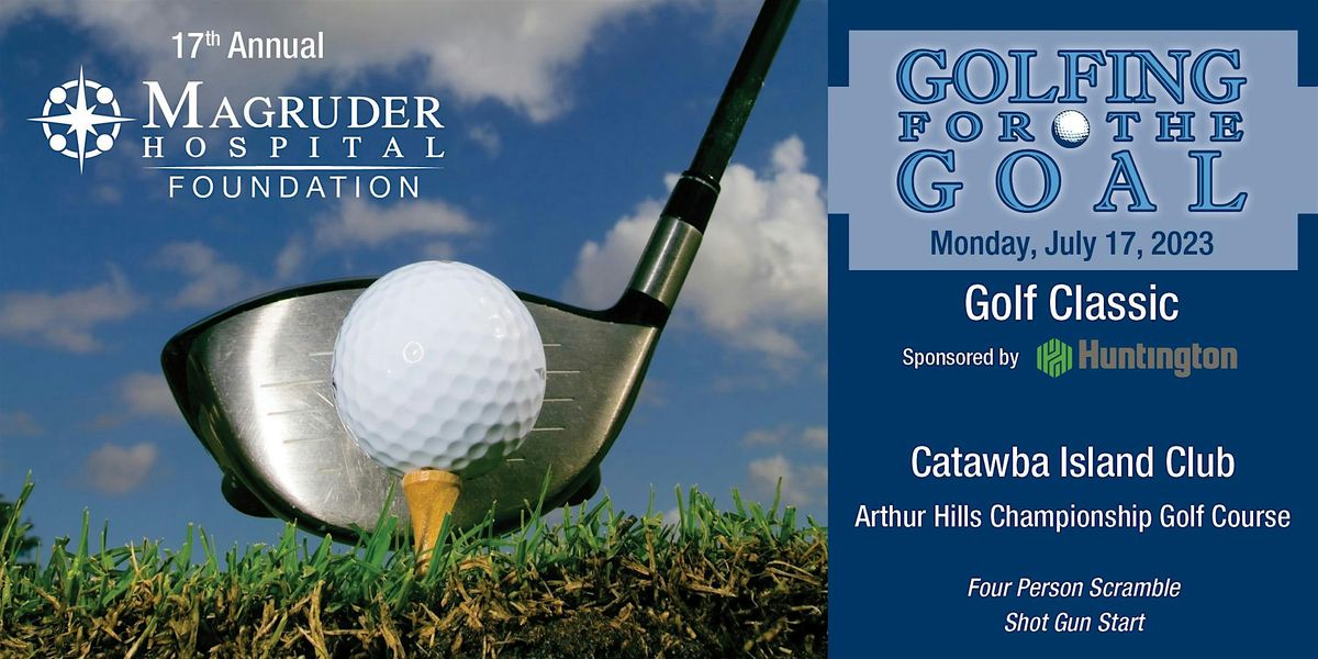 Magruder Hospital Foundation Golfing for the Goal 2024, Catawba Island ...