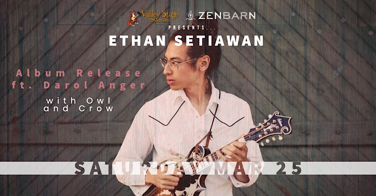 Ethan Setiawan Album Release featuring Darol Anger live at Zenbarn ...