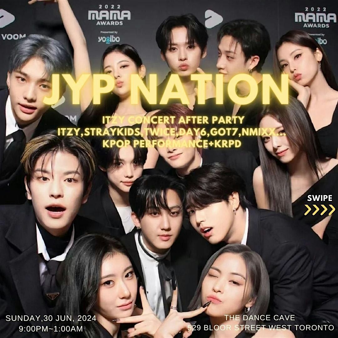 JYP Nation/ITZY concert after party, The Dance Cave, Toronto, 30 June ...
