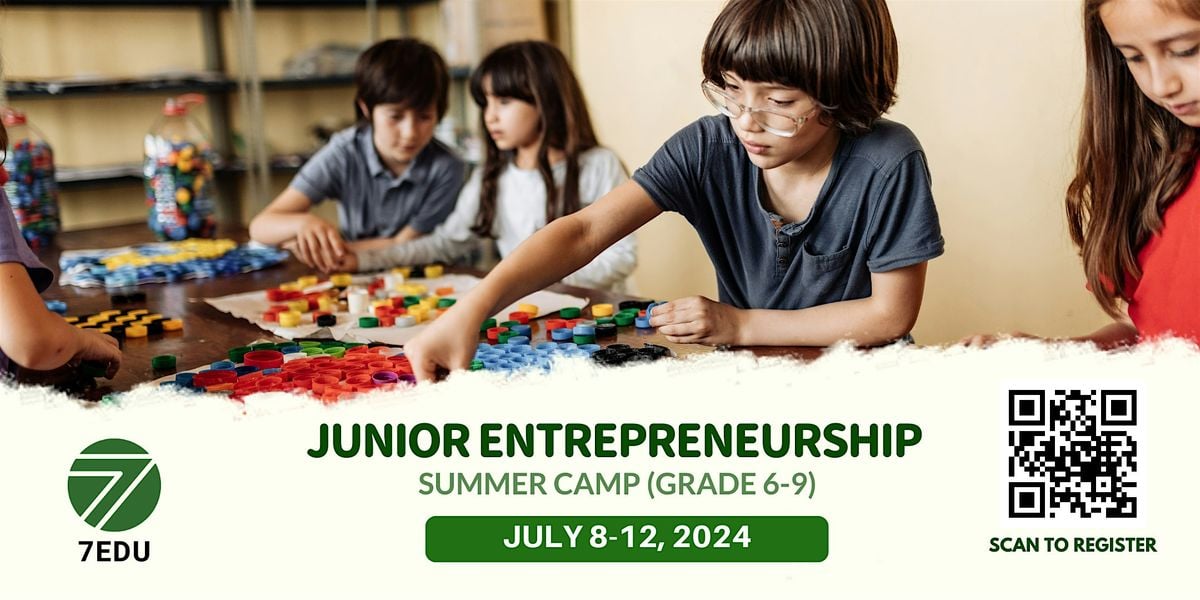 Junior Entrepreneurship Summer Camp in Cupertino, 7EDU, Cupertino, 8 ...