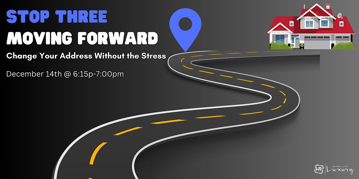 Moving Forward: Change Your Address Without the Stress, December 14 ...