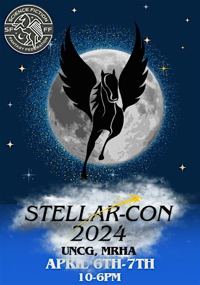 Stellar-Con 2024, UNC Greensboro: MHRA Building, 6 April to 7 April ...