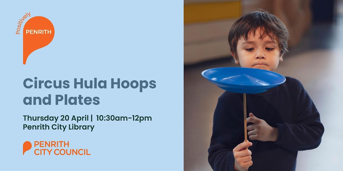 Circus Hula Hoops & Plates at Penrith City Library: 7-12yo, Penrith ...