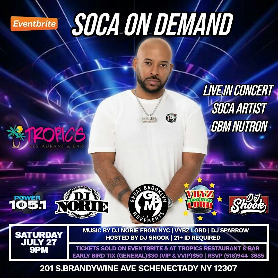 SOCA ON DEMAND, Tropics Restaurant & Bar, Schenectady, 27 July 2024 ...