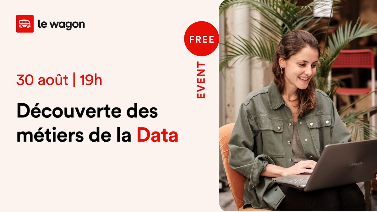 Découvrez les métiers de la Data !, Le Wagon Gaudelet, Paris, 30 August ...