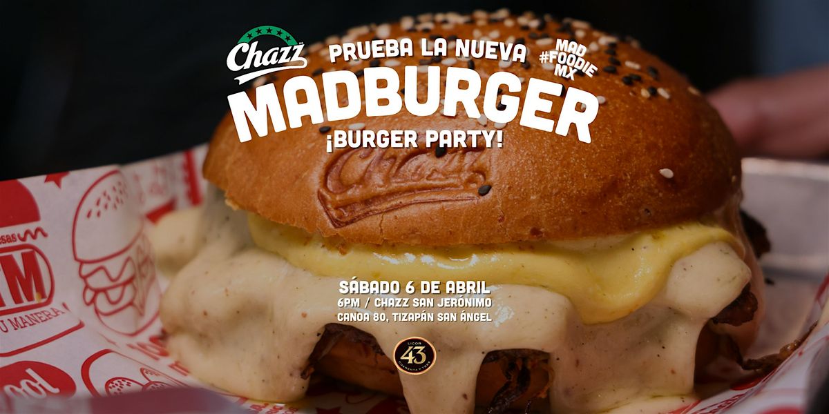 ¡Burger Party!, Chazz San Jerónimo, Ciudad de México, 6 April 2024 ...