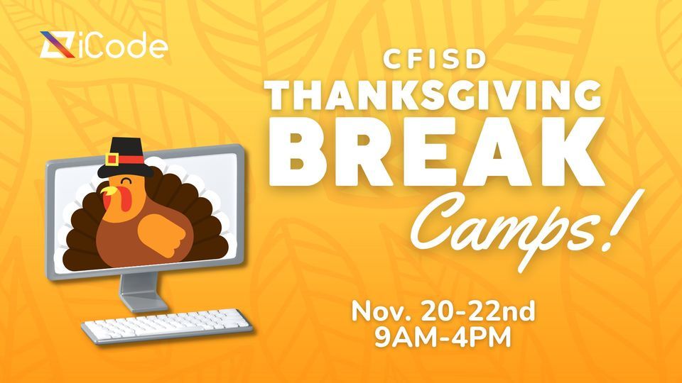 Thanksgiving Break Camp, iCode Cypress, 20 November to 21 November ...
