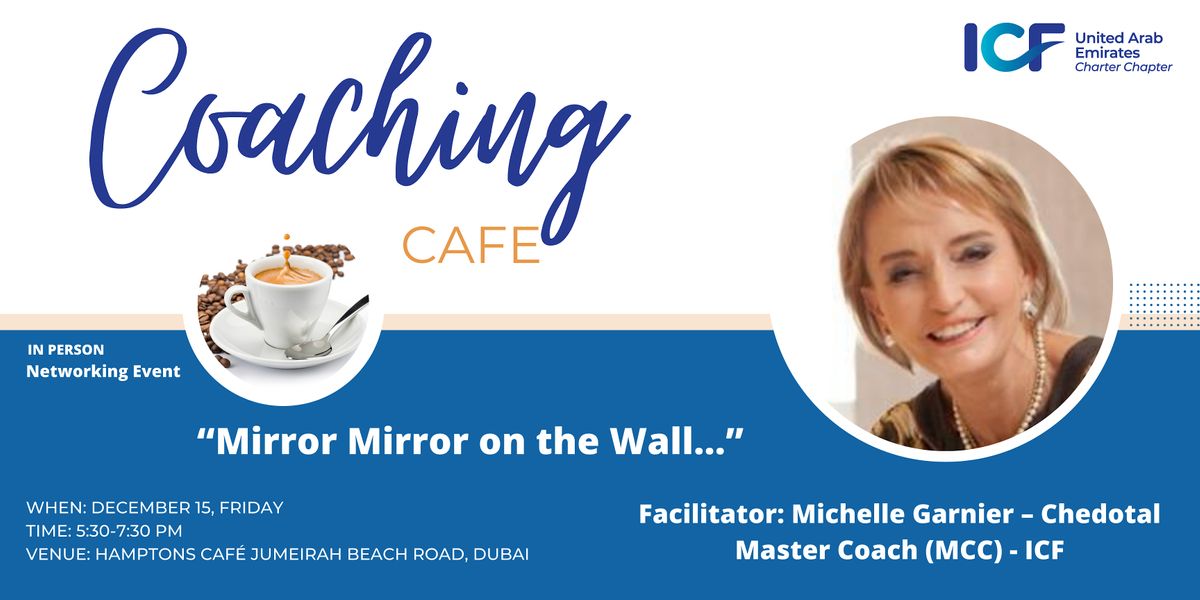 Coaching Cafe with Michelle Garnier – Chedotal, MCC, Hamptons Café Jumeirah Beach road, Dubai ...