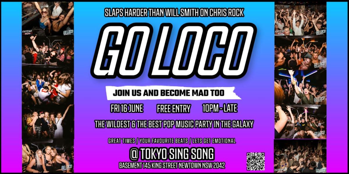 GO LOCO FRIDAYS @ TOKYO SING SONG // FREE ENTRY // BEST POP MUSIC PARTY ...