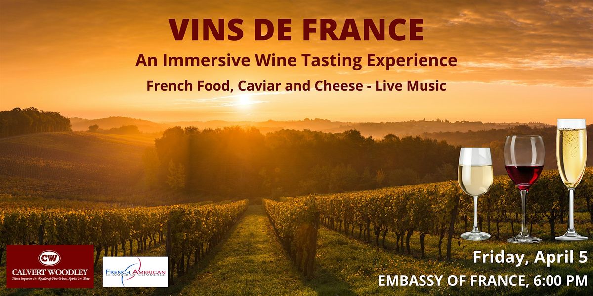 Vins de France: An Immersive Wine Tasting Experience, Embassy of France ...