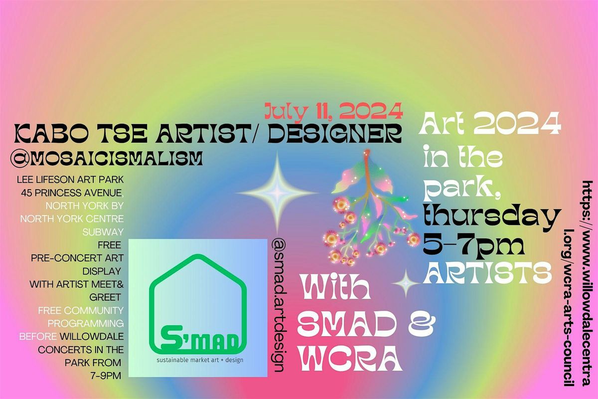 SMAD & ART WITH KABO TSE ARTIST DESIGNER /WILLOWDALE CONCERTS IN THE ...