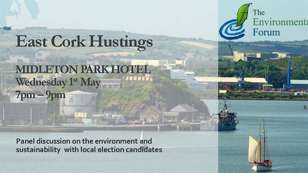 East Cork Hustings, Midleton Park Hotel, 1 May 2024 | AllEvents.in