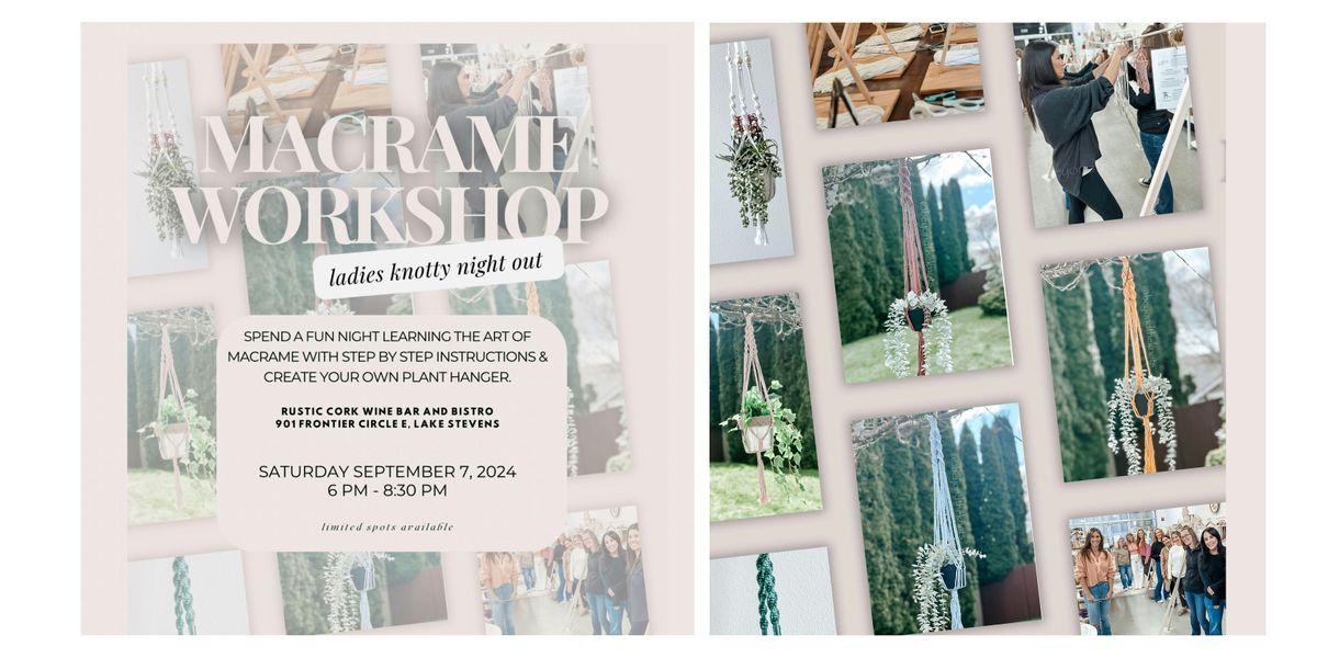 Ladies Knotty Night Out - Macrame Workshop, Rustic Cork Wine Bar, Lake ...