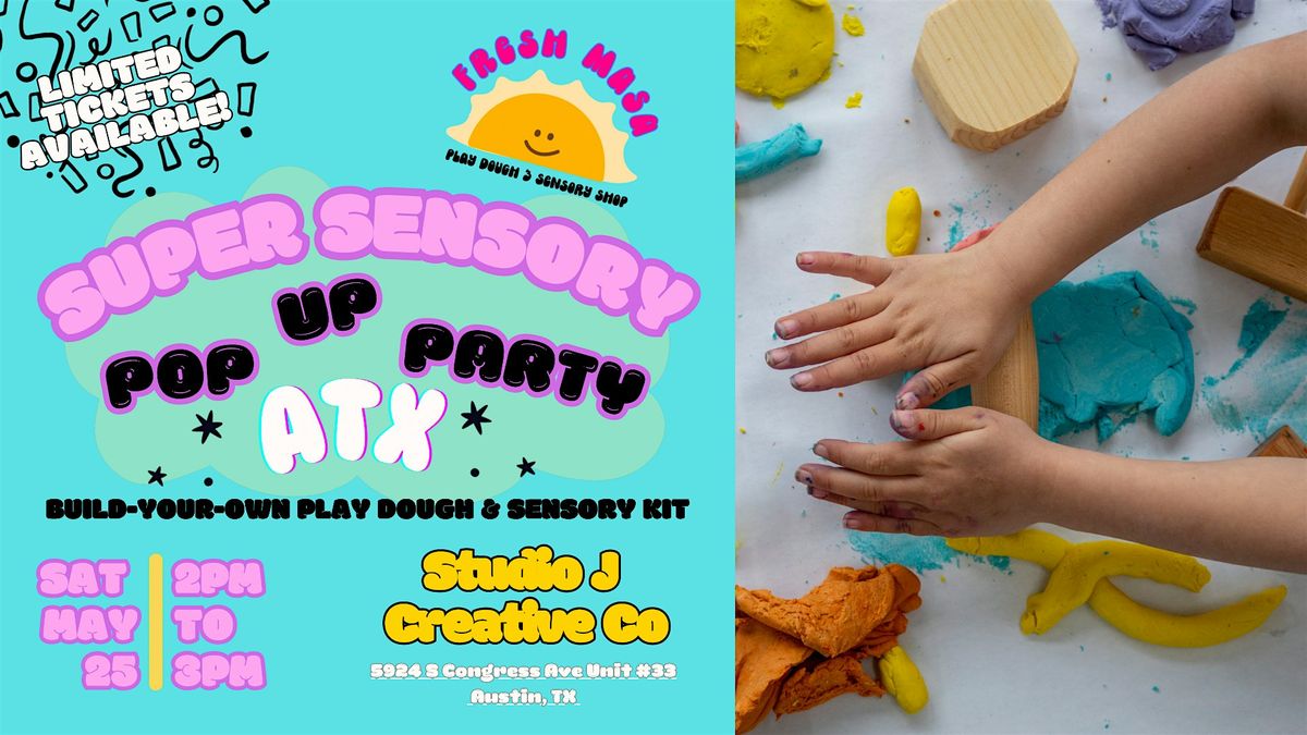 Super Sensory Pop Up Party -ATX, Studio J Creative Co., Austin, 25 May ...