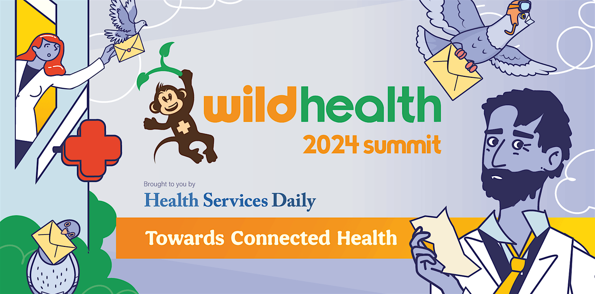 Wild Health 2024 Summit: Connected Care - Are We There Yet?, Collins ...