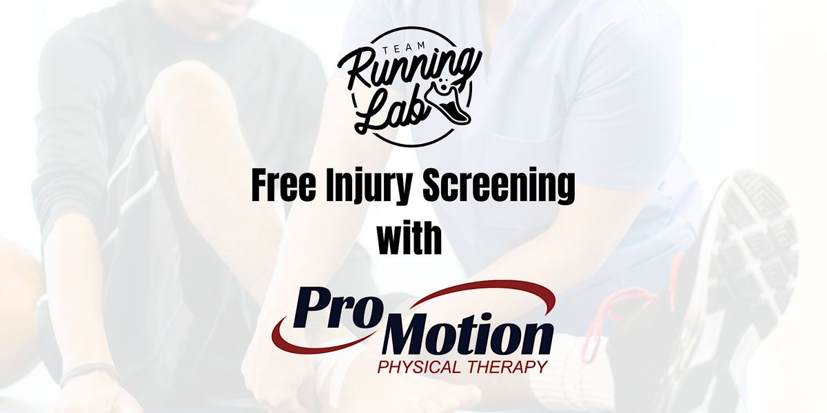 Free Injury Screening with Pro-Motion Physical Therapy, Running Lab ...