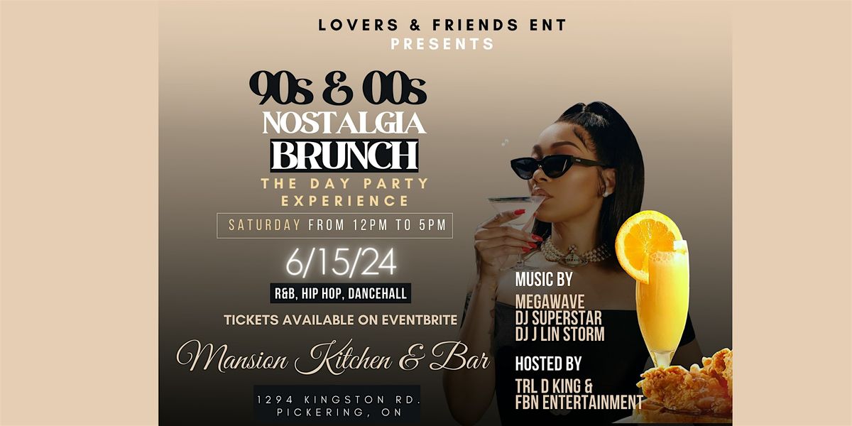 90s & 00s Nostalgia Brunch/Day Party, Mansion Kitchen + Bar, Pickering ...