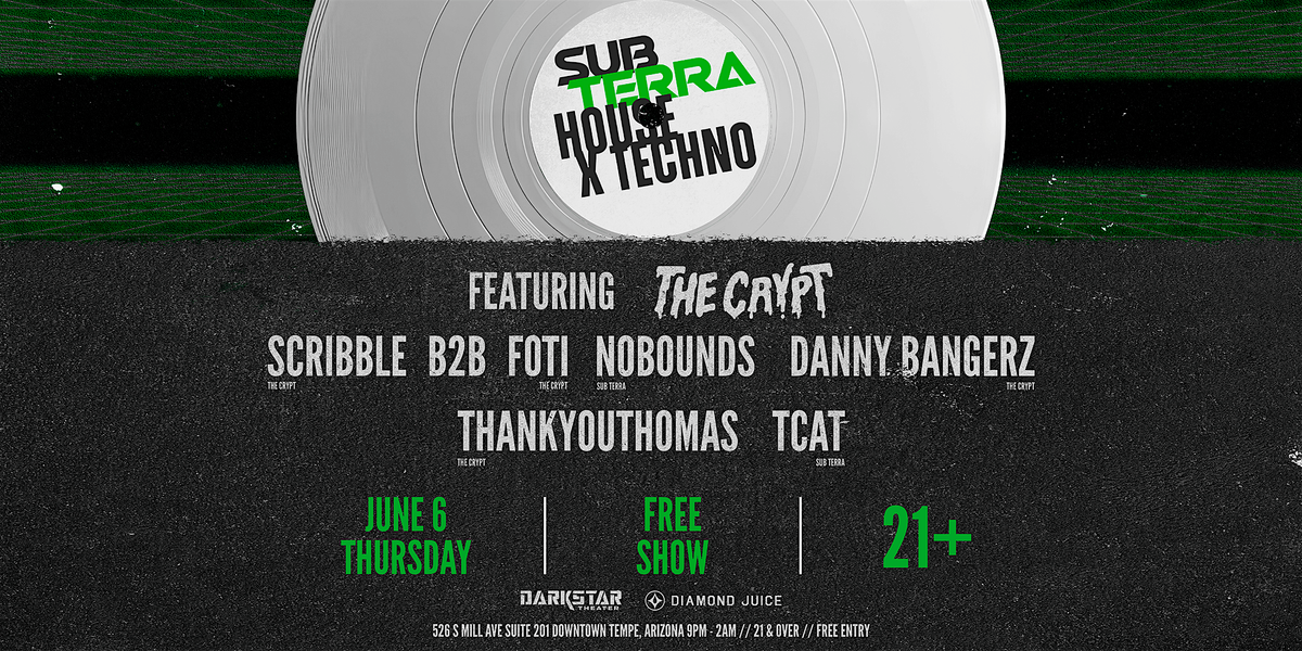 SUB TERRA X THE CRYPT DarkStar Takeover, Darkstar, Tempe, 6 June to 7 ...