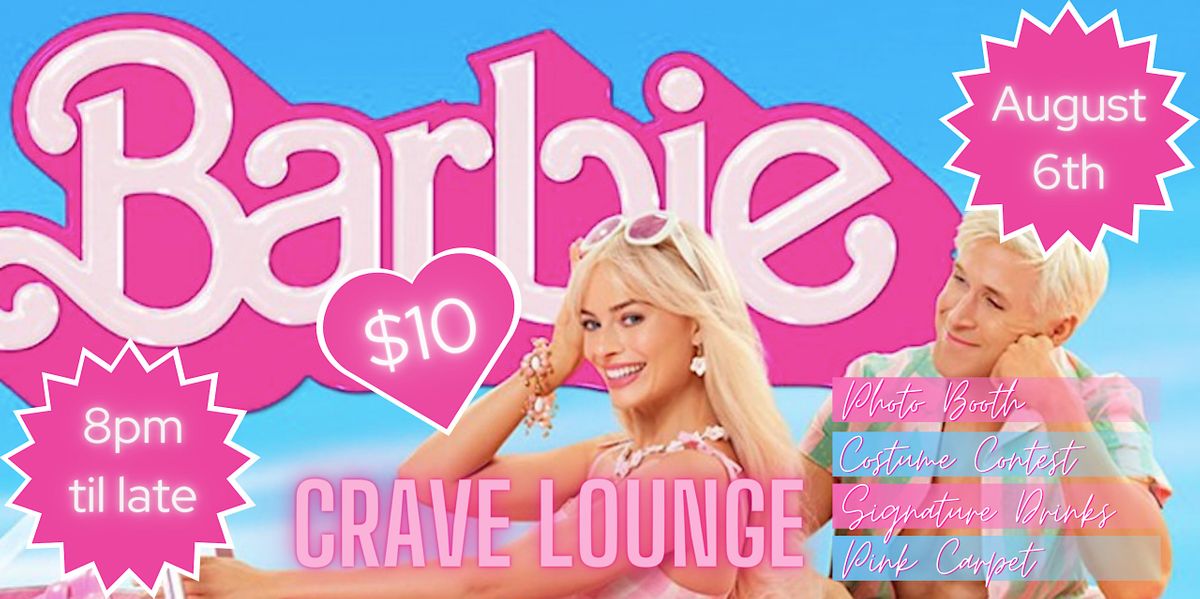 Lets Go Party A Night Of Barbie Crave Lounge Saint John 6 August To