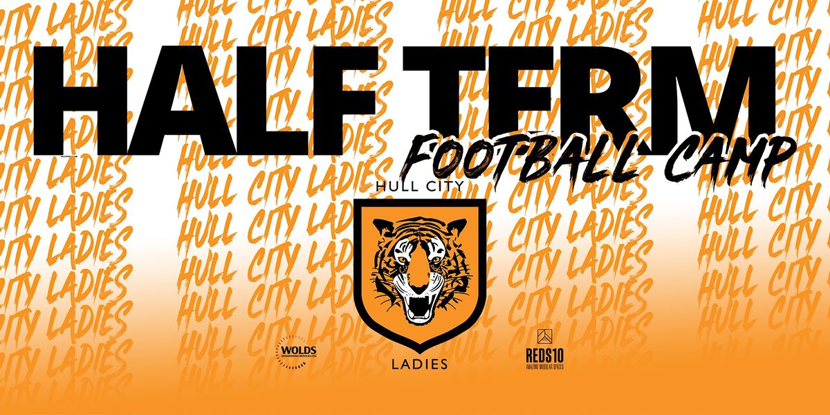 Hull City Ladies Half Term Football Camp - Costello Stadium, Costello ...