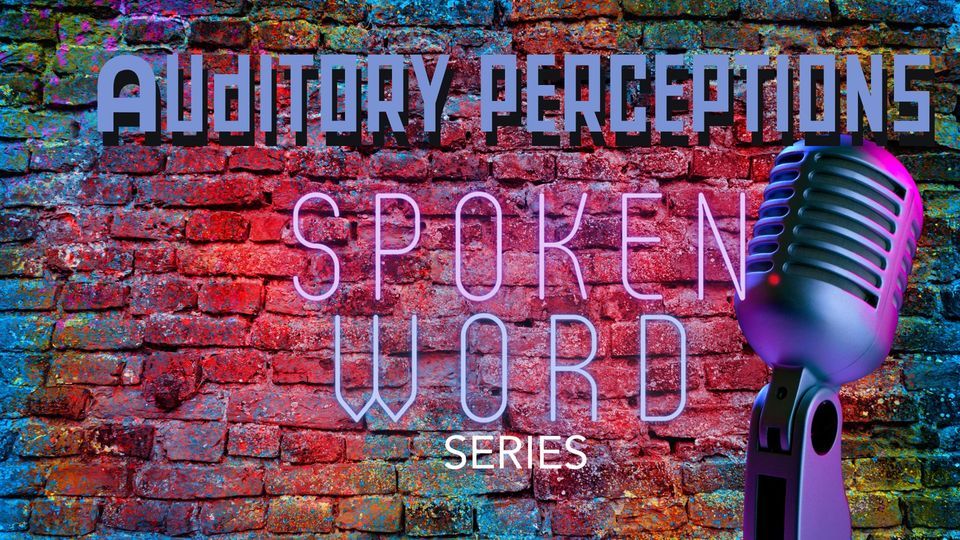 Auditory Perceptions Spoken Word Series, Oblivion CoffeeBar ...