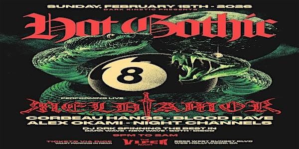 Dark Kinetic presents: HOT GOTHIC 8: Meldamor, Corbeau Hangs, Bloodrave ...