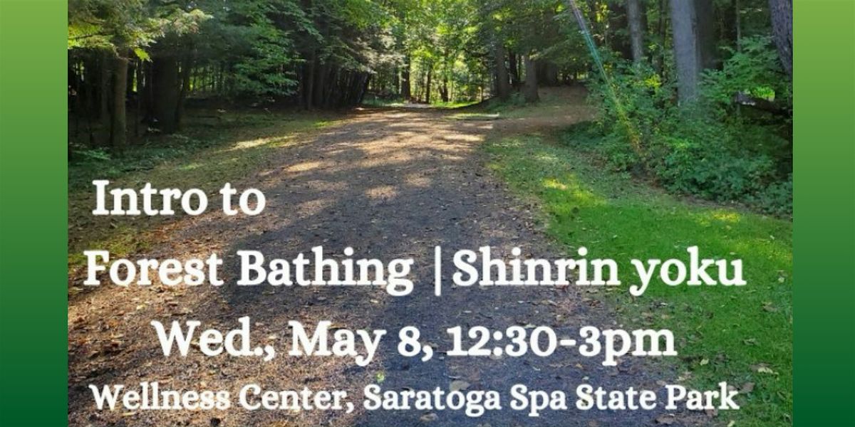 Intro to Forest Bathing /Shinrin yoku, Wellness Center (by Wired Coffee ...