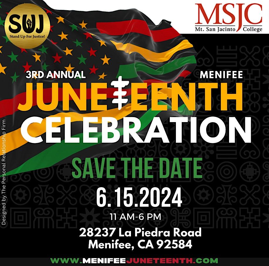 3rd Annual Menifee Juneteenth Celebration, Mt. San Jacinto College ... 3rd Annual Menifee Juneteenth Celebration, Mt. San Jacinto College ...