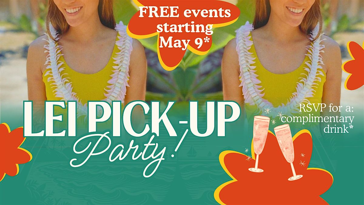 May 9 - Lei Pick-Up Party + 10% Off. Just in Time For Graduation!, Wild ...