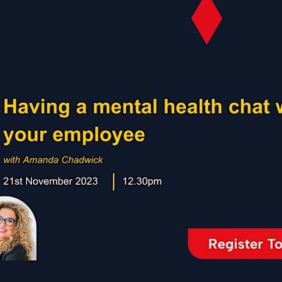 Having a mental health chat with your employee - Webinar, November 21 ...