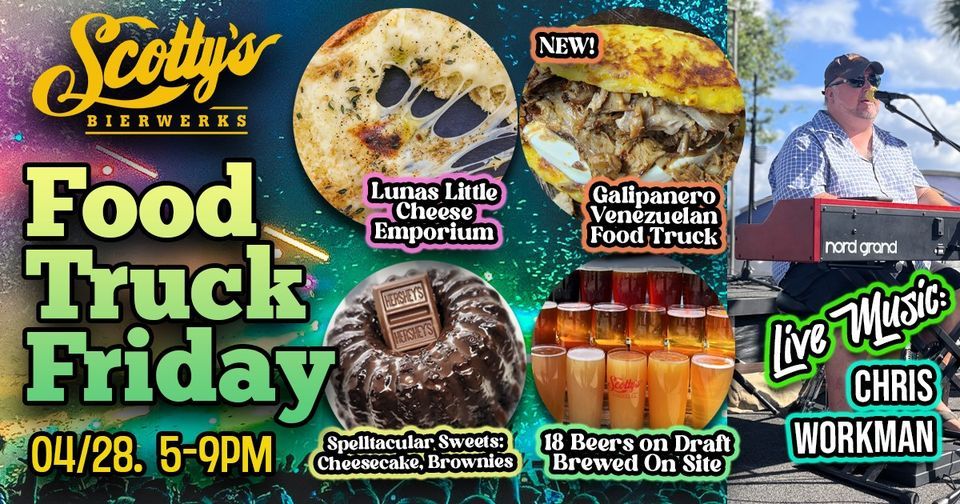 FOOD TRUCK FRIDAY & LIVE Music: Chris Workman @ Scottys Bierwerks 5-9 ...