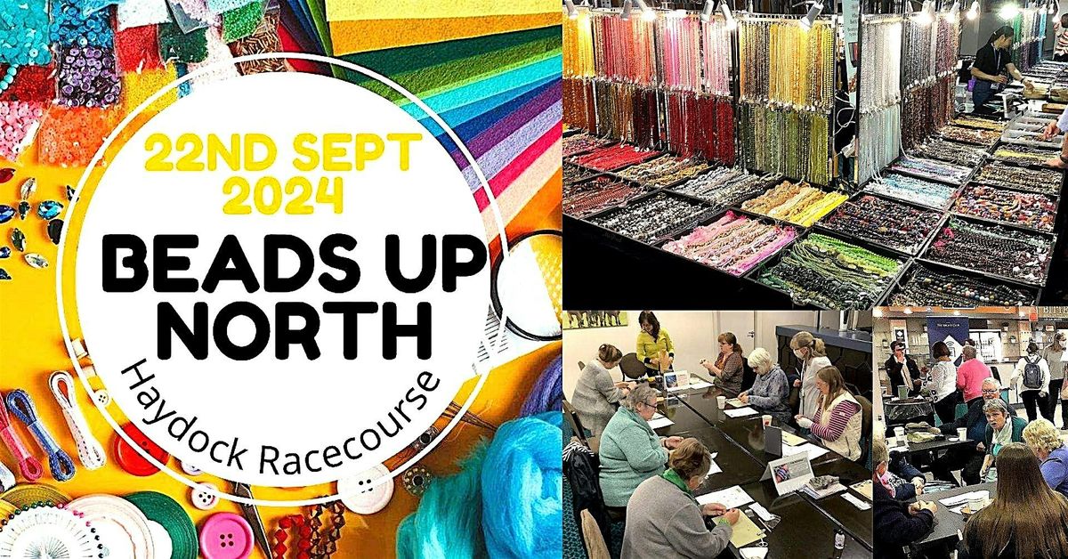 Beads Up North With Craft & Lace, Haydock Park Racecourse, Newton-le-Willows, 22 September 2024 ...
