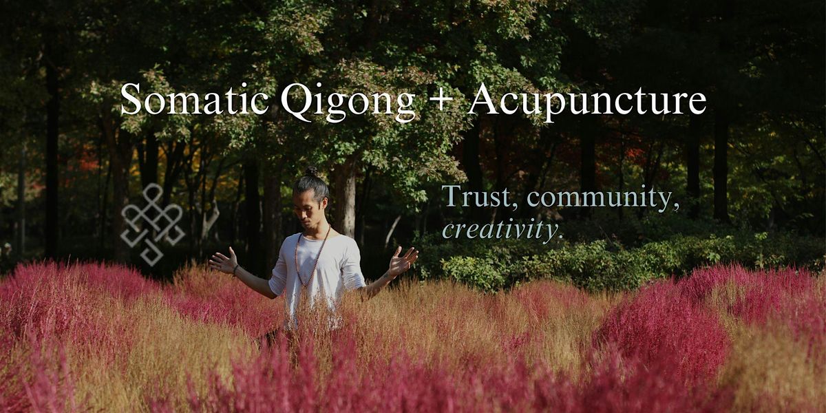Somatic Qigong + Acupuncture, 554 Clark Dr, Vancouver, 25 April 2024 ...