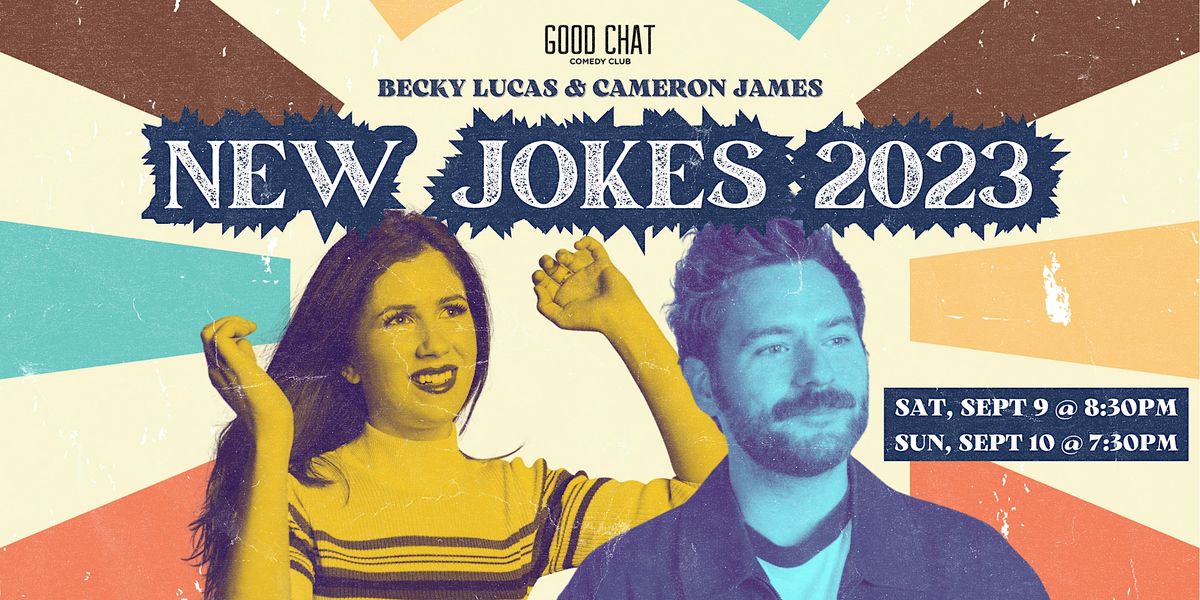 Becky Lucas & Cameron James | New Jokes 2023 (TM), Good Chat Comedy ...