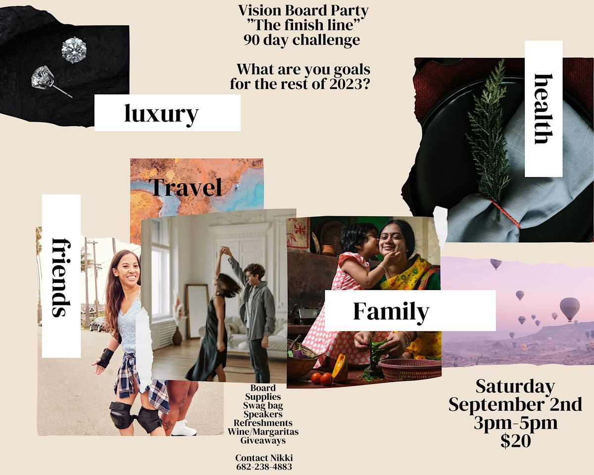 Vision Board Party “What are your 90 day goals?”, 3607 W Park Row Dr ...