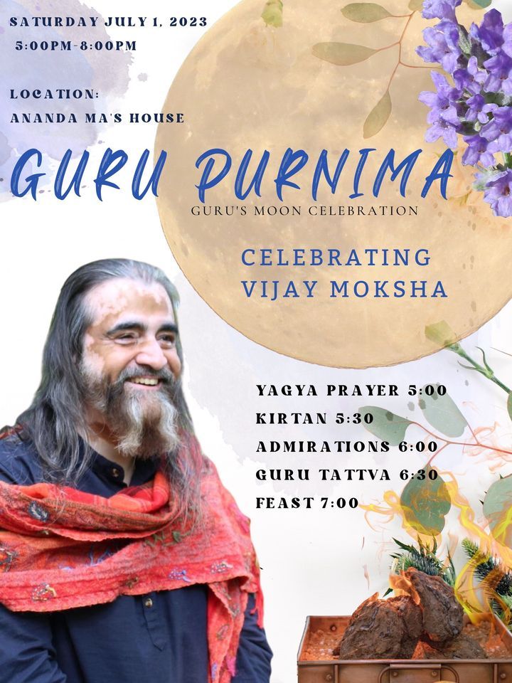 Guru Poornima - A Sacred Start, Ananda Ma's Home, Plano, 1 July to 2 ...