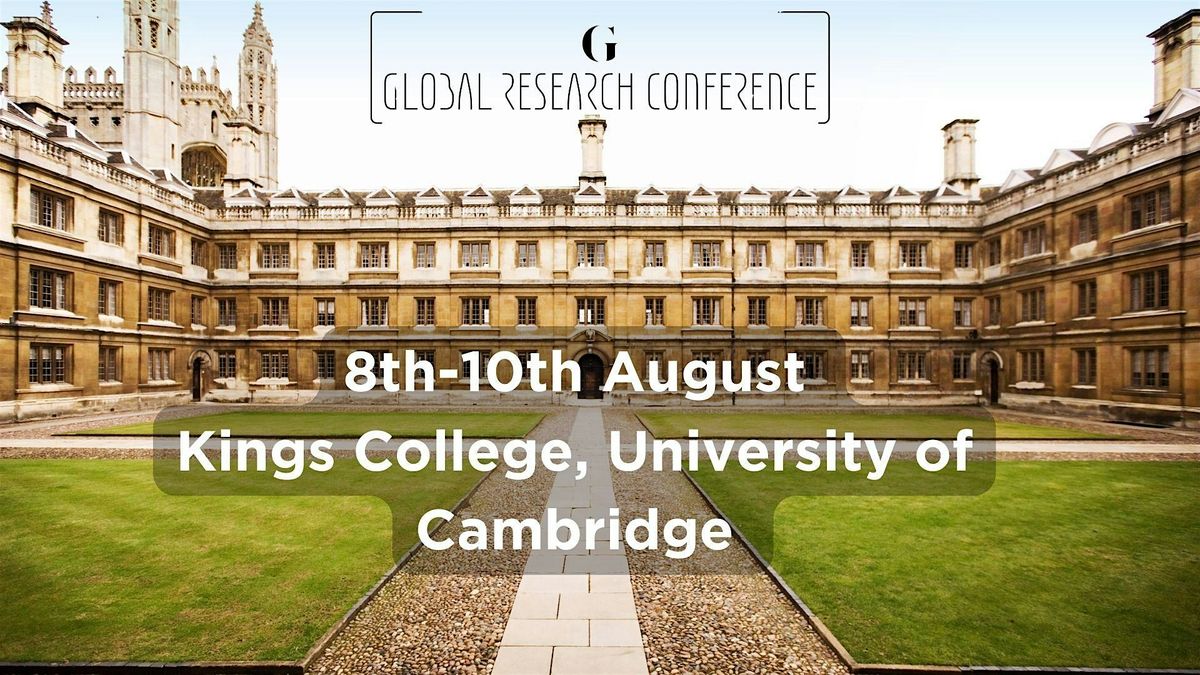 Global Research Conference 2024 at Kings College, University of ...