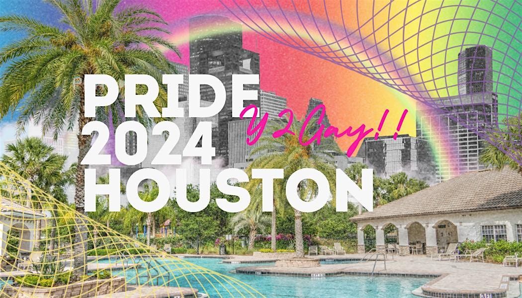 Y2GAY Pride 2024 Pool Party at the Marriott Marquis Houston!, Marriott ...