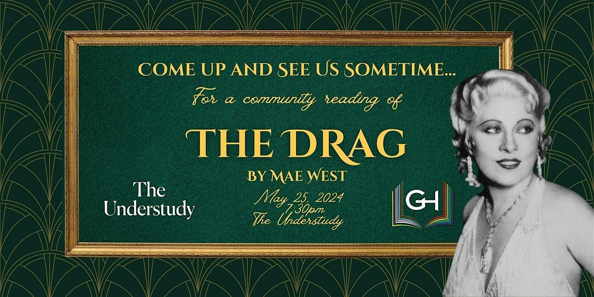 THE DRAG by Mae West presented by Gerber Hart Library, The Understudy ...