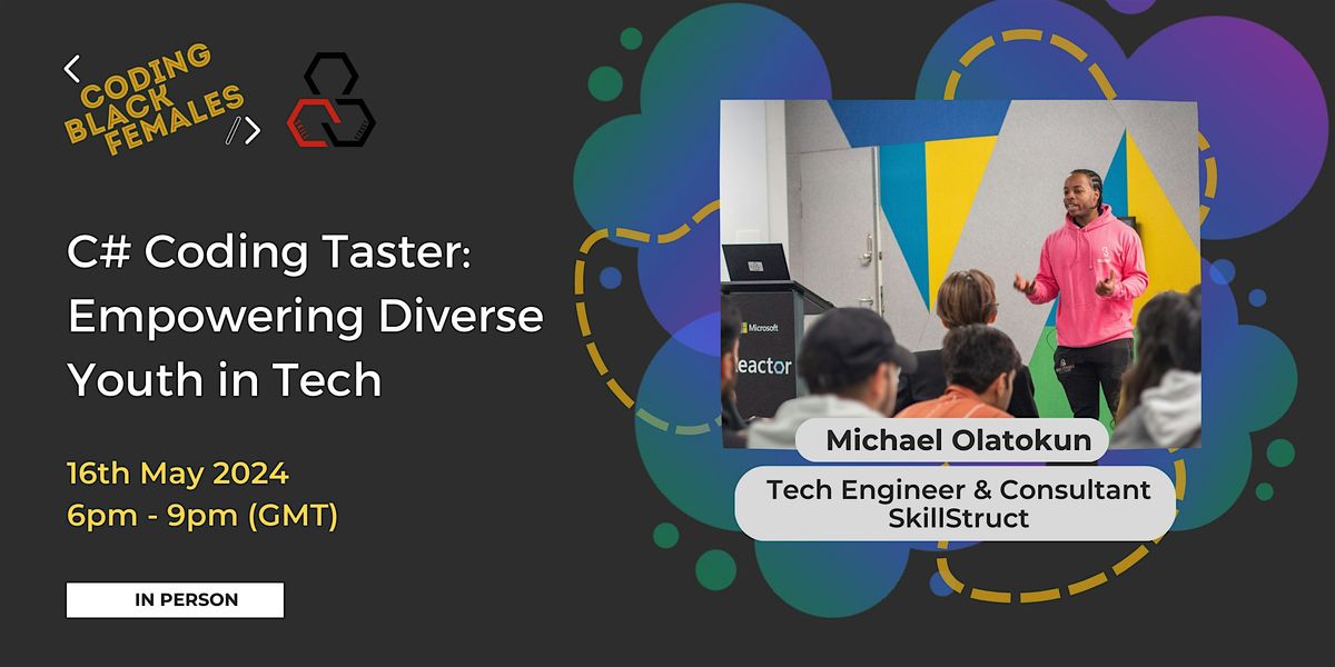 C# Coding Taster: Empowering Diverse Youth in Tech, Goldsmith ...