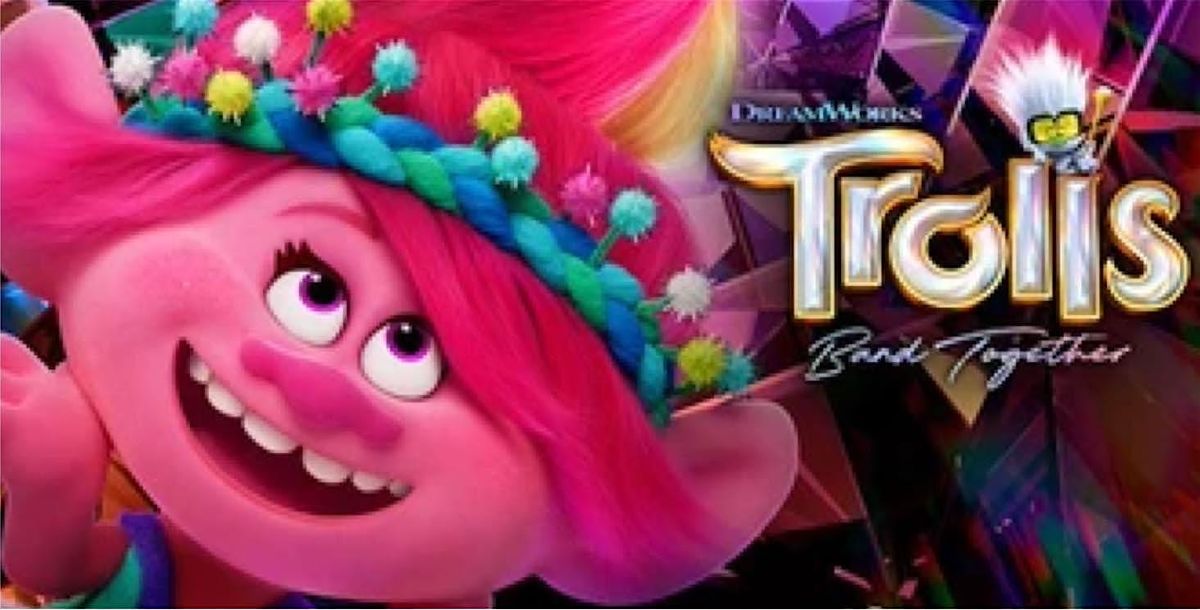 Trolls Band Together Movie, REES Theatre, Plymouth, 16 June 2024 ...