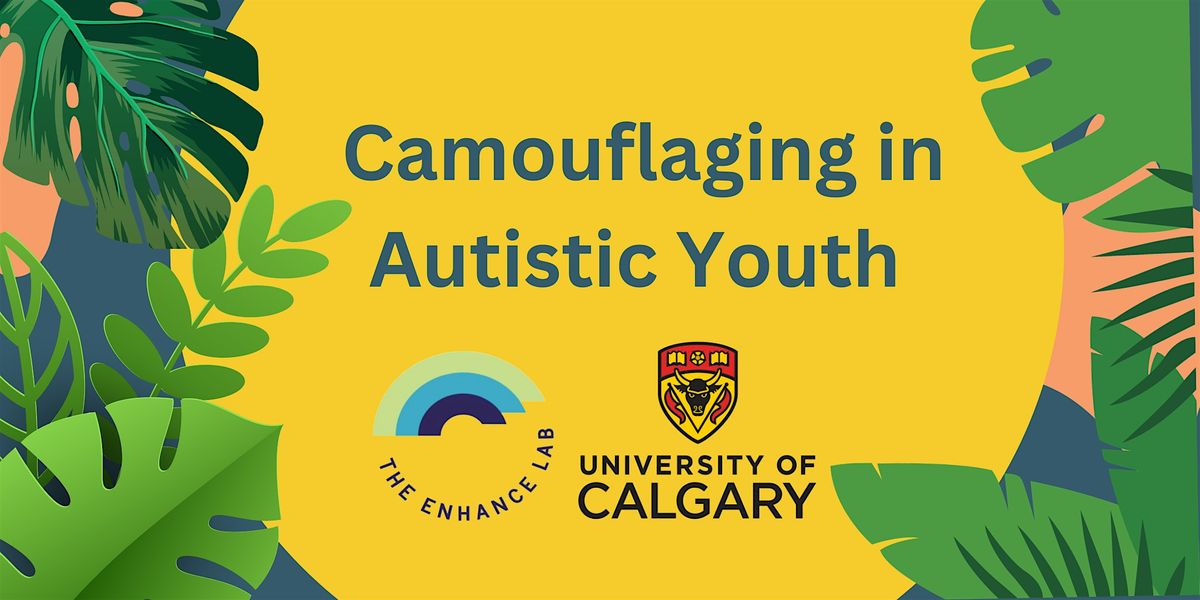 Camouflaging in Autistic Youth, CHILD DEVELOPMENT CENTER, Calgary, 20 ...