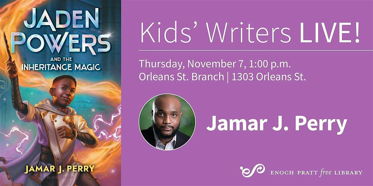 Jamar J. Perry: "Jaden Powers and the Inheritance Magic", Enoch Pratt Free Library - Orleans ...